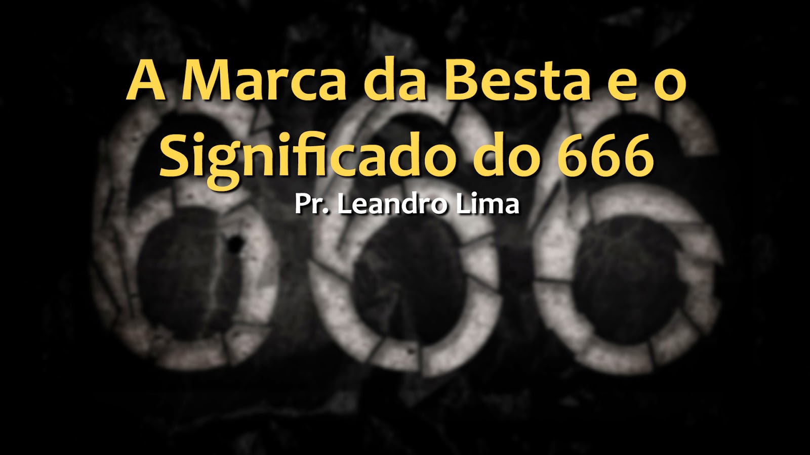 Defensores do Evangelho: A Marca da Besta e o Significado do 666