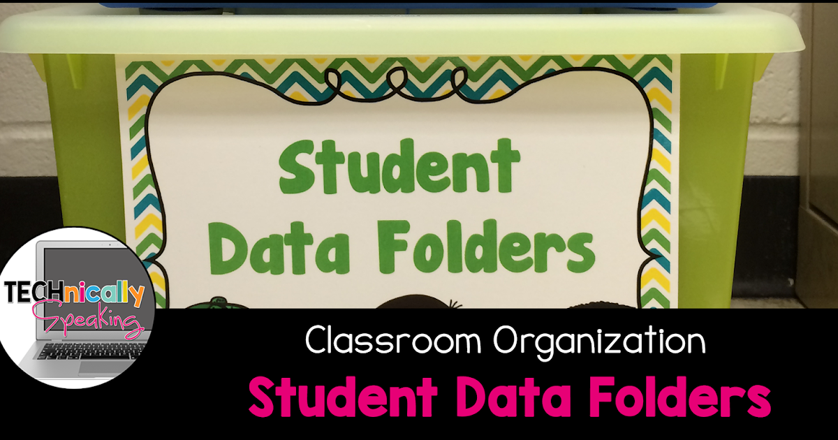 How I Store Student Data Folders and Weekly Reports | Technically ...