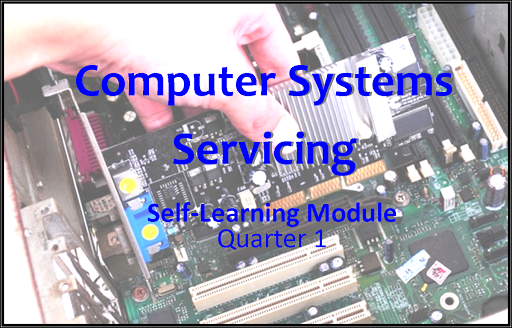 Computer Systems Servicing Self-Learning Modules