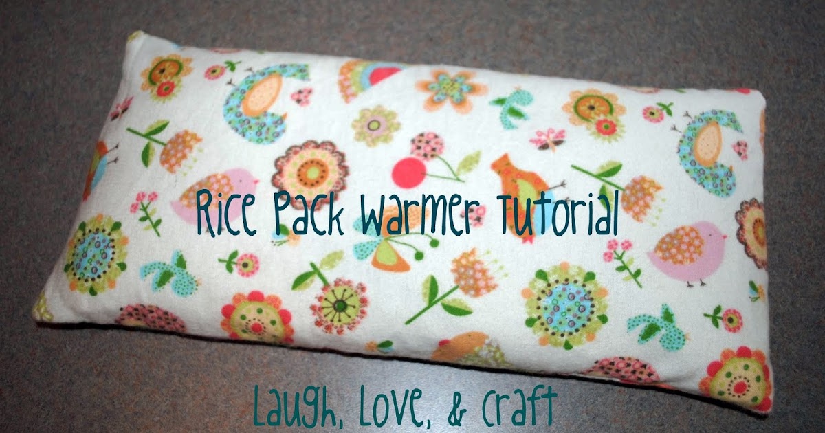 Laugh, Love, and Craft: Rice Pack Warmer Tutorial