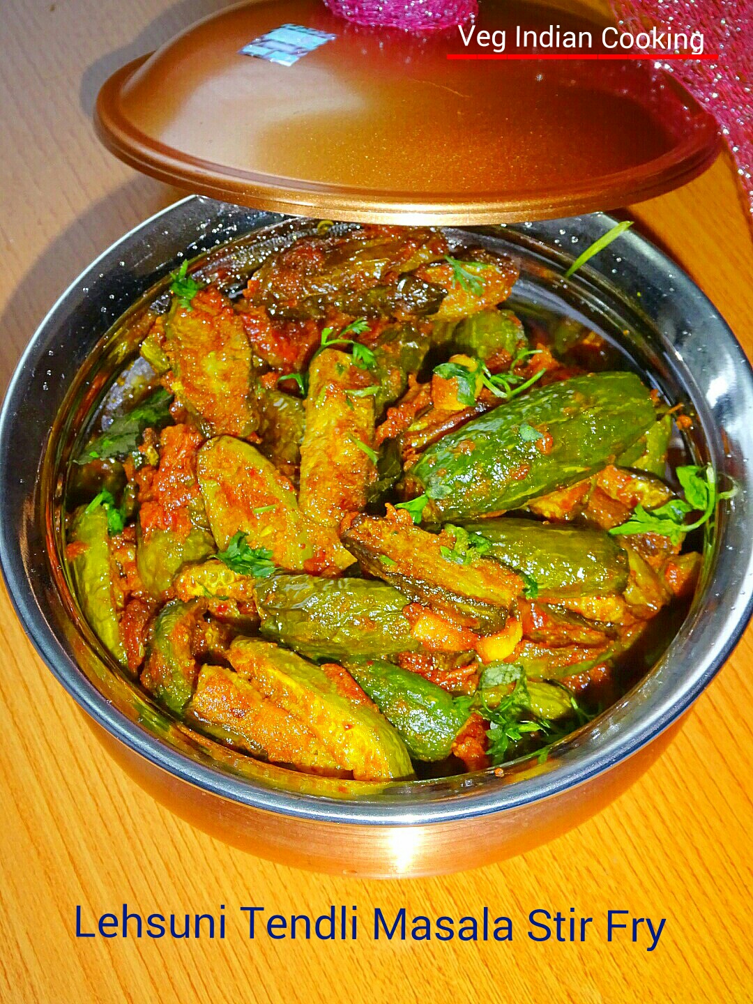 Veg Indian Cooking: Lehsuni Tendli - Ivy Gourd Masala Stir Fry