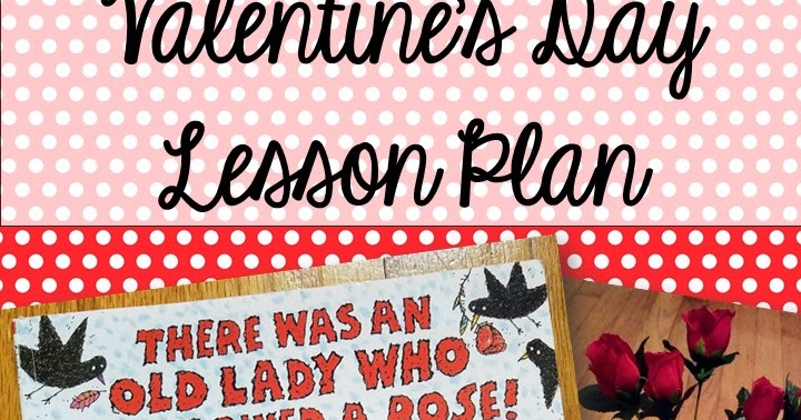 Valentine's Day Lesson Plan | Mrs. Limar's Stars!