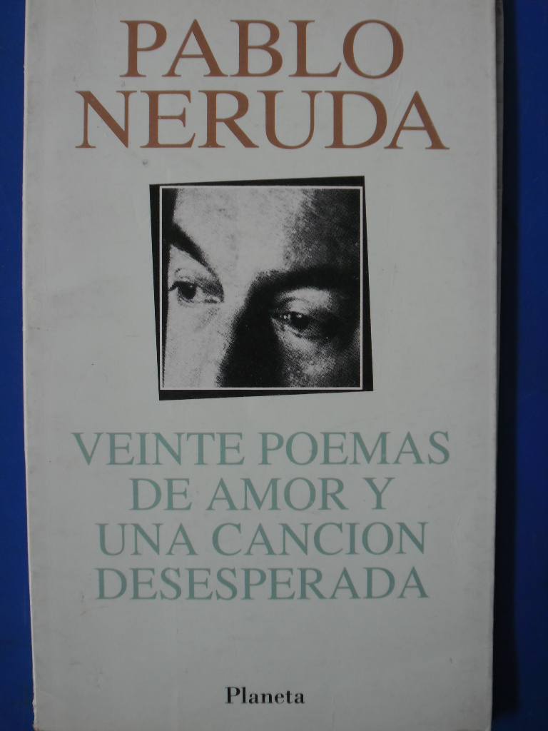LA PLUMA LIBROS: VEINTE POEMAS DE AMOR Y UNA CANCION DESESPERADA ... LA PLUMA LIBROS: VEINTE POEMAS DE AMOR Y UNA CANCION DESESPERADA ...