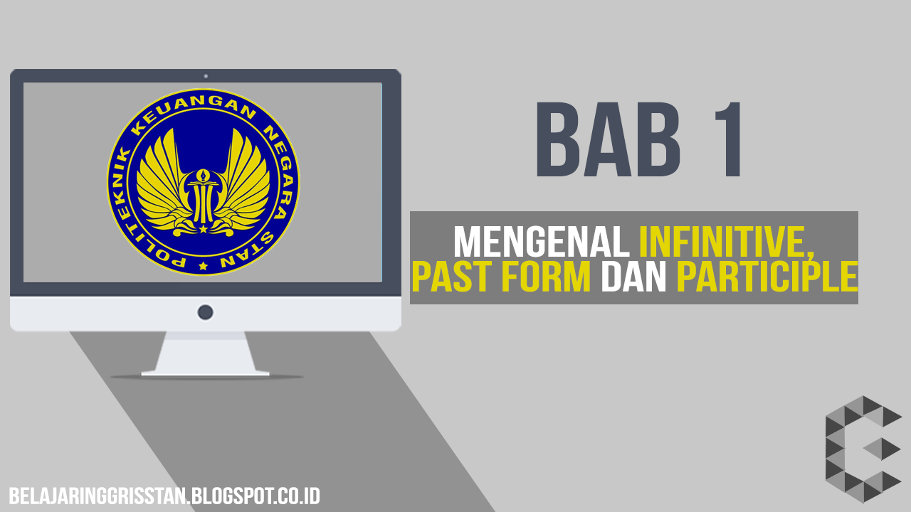 Penjelasan dan Contoh Infinitive Pastform dan Participle - English STAN ... Penjelasan dan Contoh Infinitive Pastform dan Participle - English STAN ...