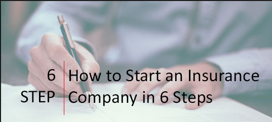 2021 How to Start an Insurance Company in 6 Steps | Insurance|United ...