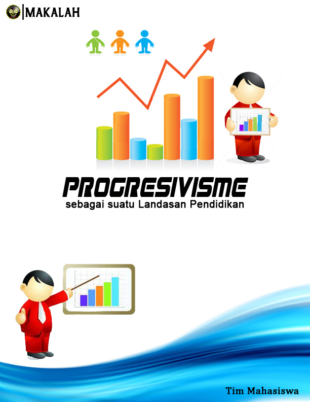 Progresivisme: Sebagai Suatu Landasan Pendidikan ~ Didi Pramono Blog
