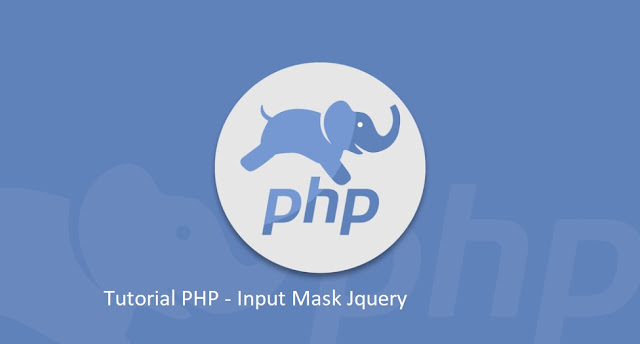 Tutorial PHP - Membuat form input dengan format tertentu / input mask ...