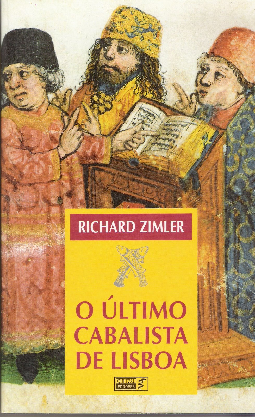 O Último Cabalista de Lisboa, Richard Zimler | Histórias Soltas Presas ...