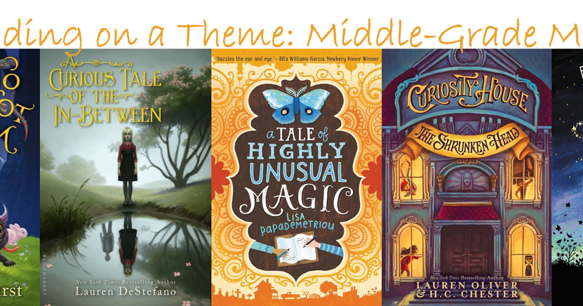 Intellectual Recreation: Reading on a Theme: Middle-Grade Magic