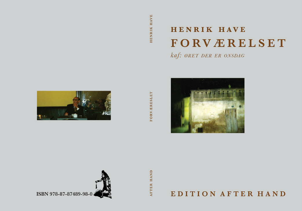 After Hand: Henrik Have : FORVÆRELSET