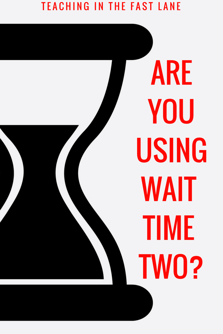 Wait Time Two - The Ideal Way to Have Students Elaborate