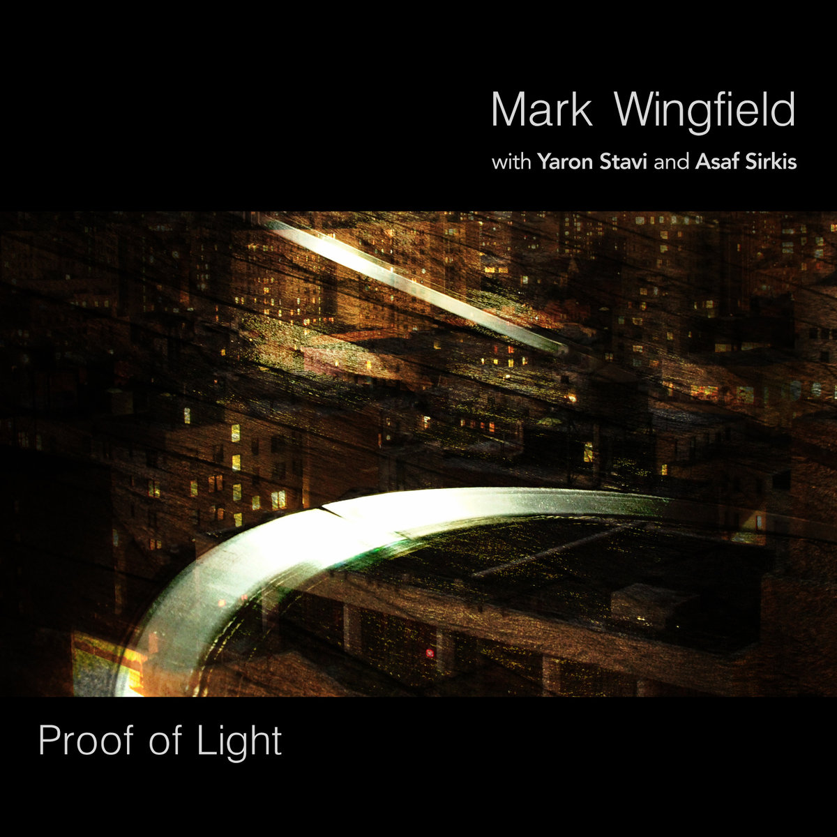 El Escriba del Jazz por Enrique Farelo: Mark Wingfield: Proof of Light ...