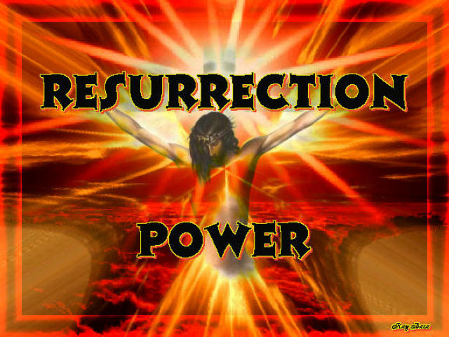 The Power of the Resurrection - PERSEVERE