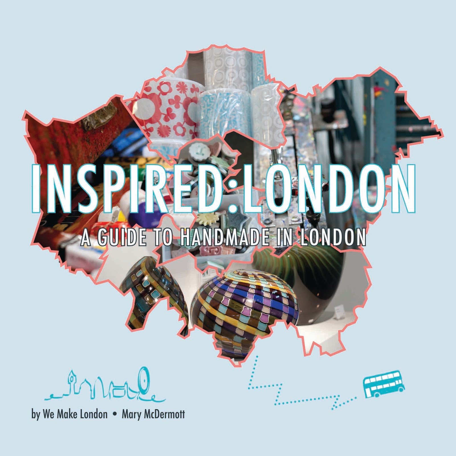 We Make London: We Make London's Second Book - The Home Counties