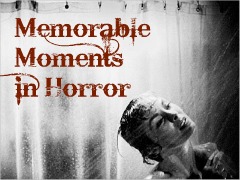 Fascination With Fear: Memorable Moments in Horror - Part 2