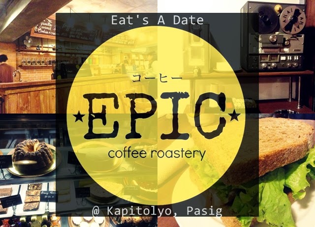 Eat's A Date: Epic Coffee Roastery @ Kapitolyo, Pasig - Swirls and ...