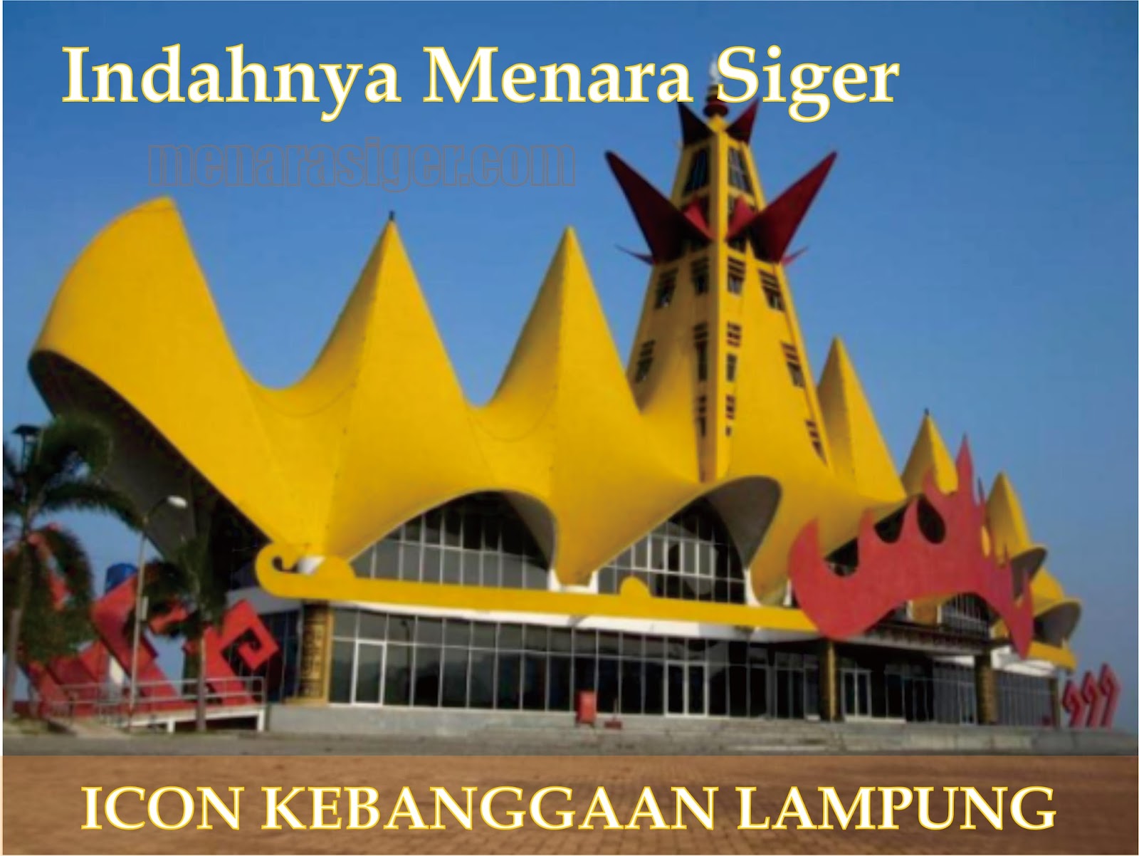 Menara Siger Ikon Provinsi Lampung - Materi Klasik