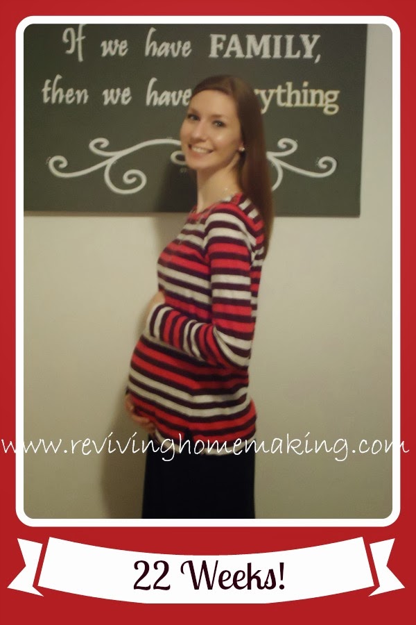 Reviving Homemaking: Pregnancy Update: 22 Weeks!
