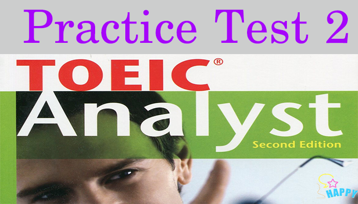Listening Practice Test 2 - TOEIC Analyst - Chia sẻ kiến thức TOEIC