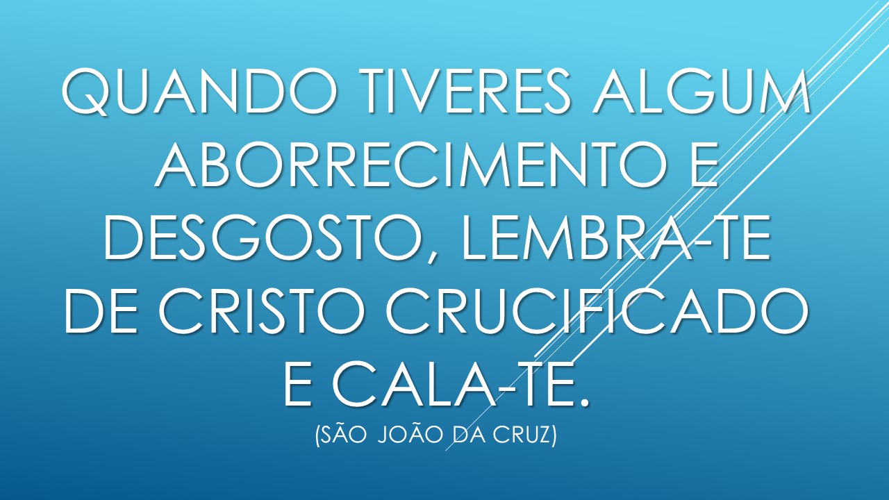 A Mão da Vida: Quando tiveres algum aborrecimento e desgosto