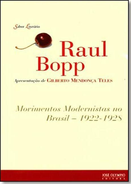 Livr'Andante: Raul Bopp - Movimentos Modernistas No Brasil (1922-1928)