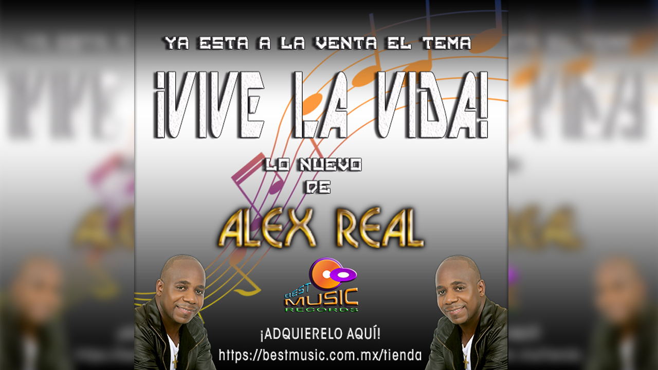 Vive la Vida lanzamiento 2017 de Alex Real ~ BEST MUSIC RADIO