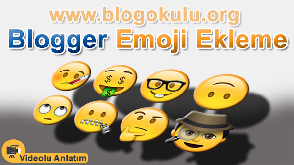 Blogger Emoji Ekleme, Simge, Karakter, İşaret Ekleme (Kodsuz Çok Basit ...