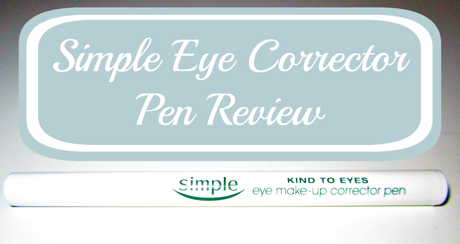 I Clearly Don't Have a Life: Simple Eye Corrector Pen Review