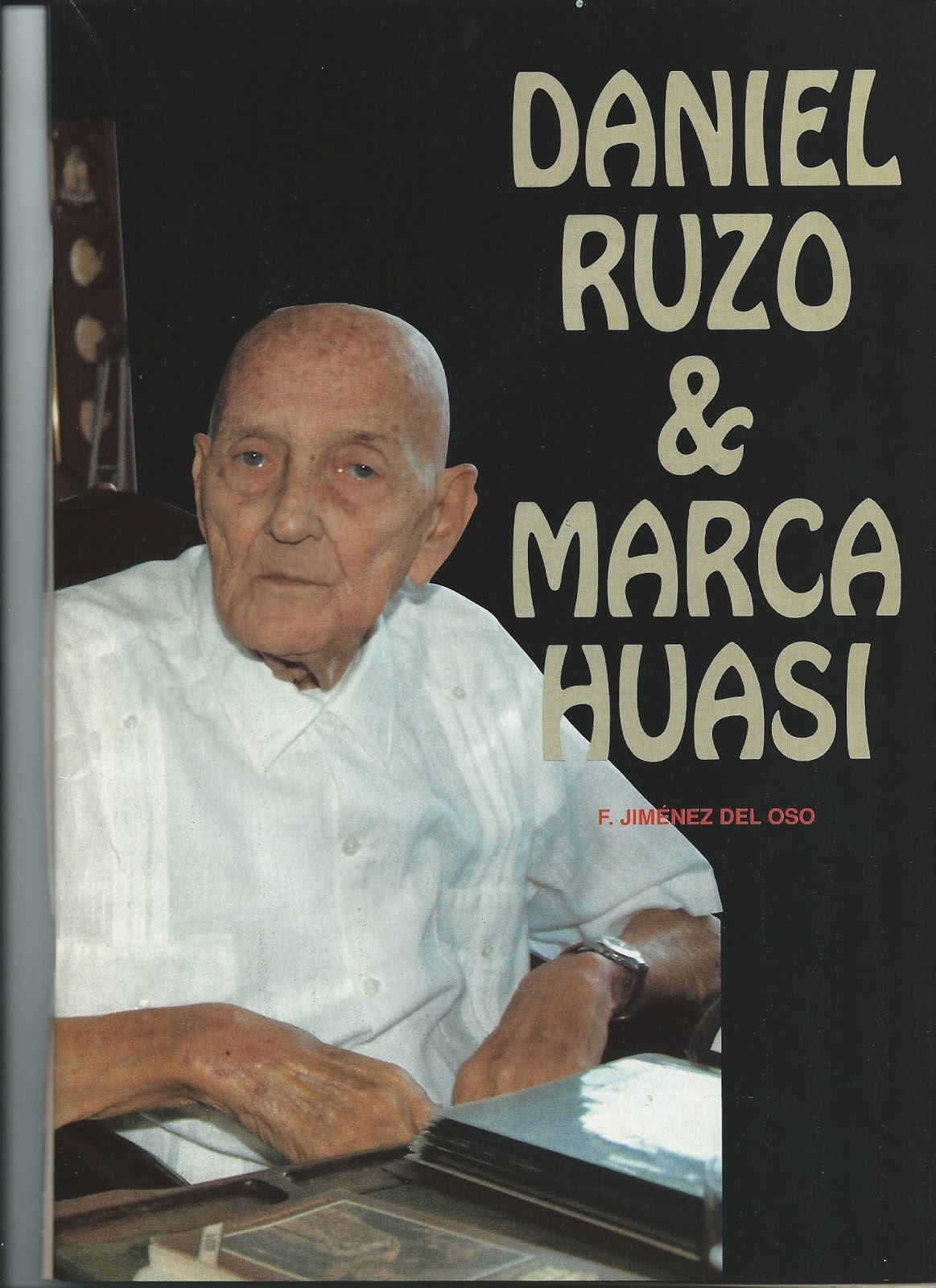 Al sur del gran triangulo: DANIEL RUZO Y MARCAHUASI (F. JIMÉNEZ DEL OSO)