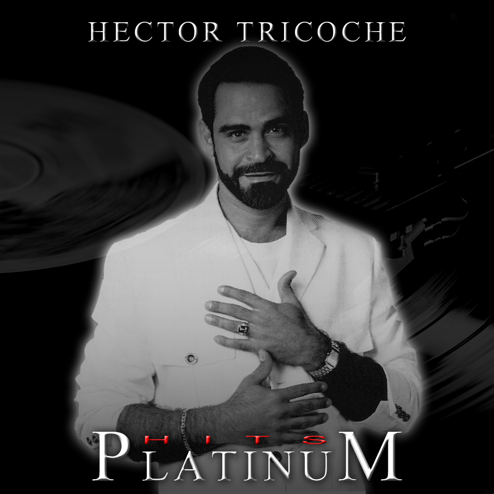 PLATINUM HITS - HECTOR TRICOCHE (2018) ~ Crossovia