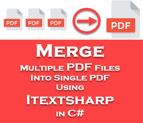 Merge Multiple PDF Files Into Single PDF Using Itextsharp in C# | Codingvila