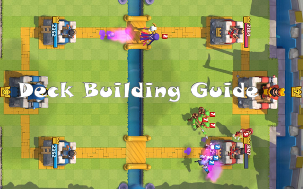 Deck Building Guide for Clash Royale (English Version)