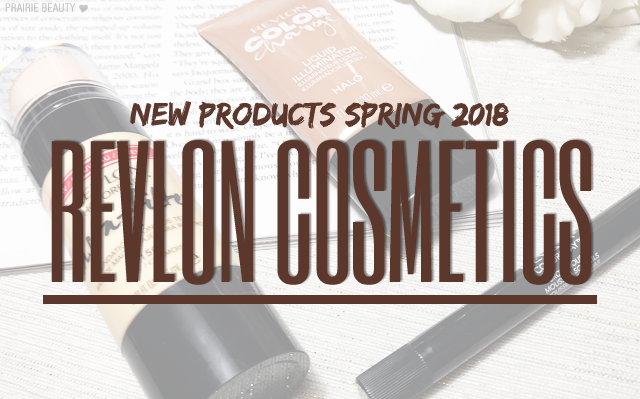 REVIEW: Revlon New Products for Spring 2018 - Prairie Beauty
