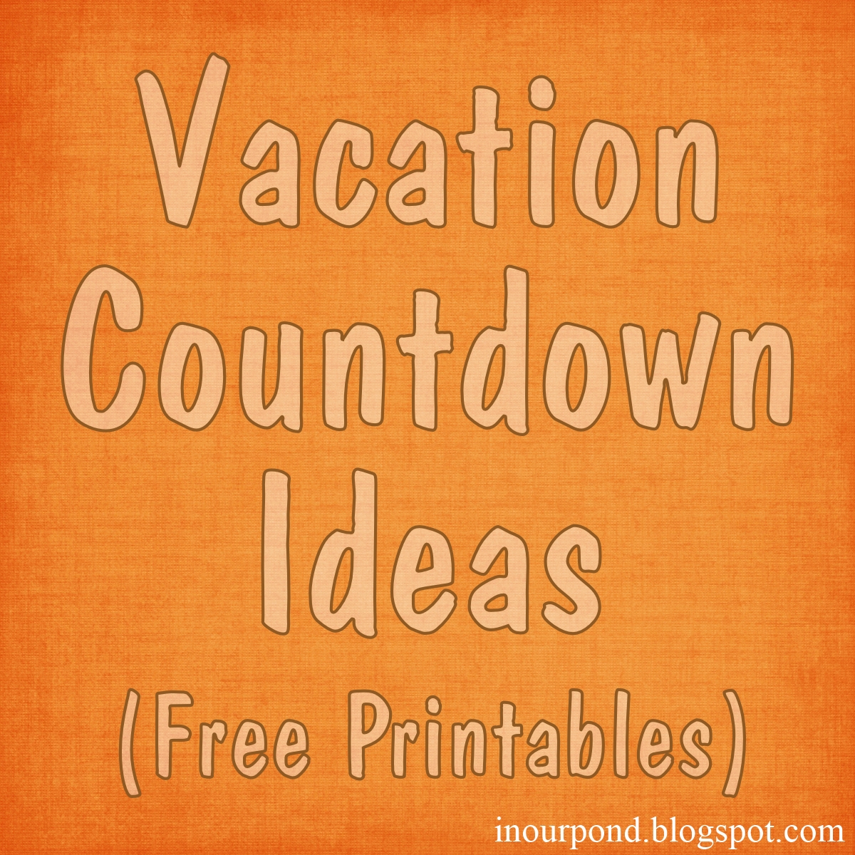 Vacation Countdown Ideas vacation-countdown-ideas