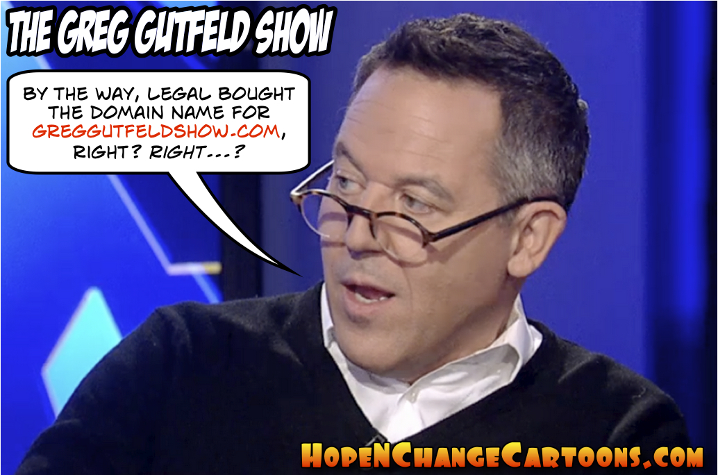 Hope n' Change Cartoons: Almost The Greg Gutfeld Show