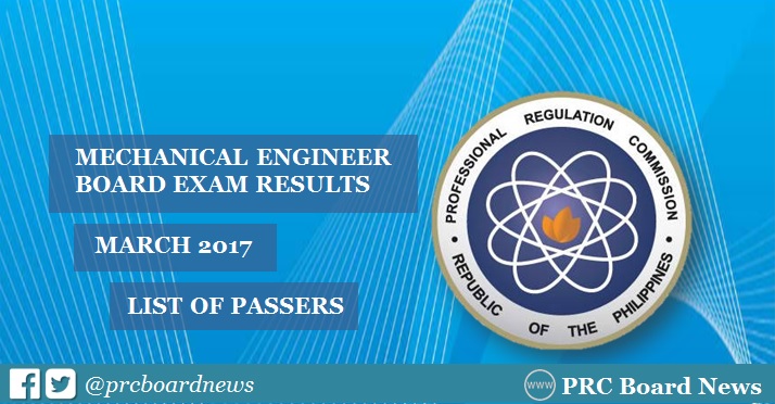 LIST OF PASSERS: March 2017 Mechanical Engineer ME, CPM board exam results