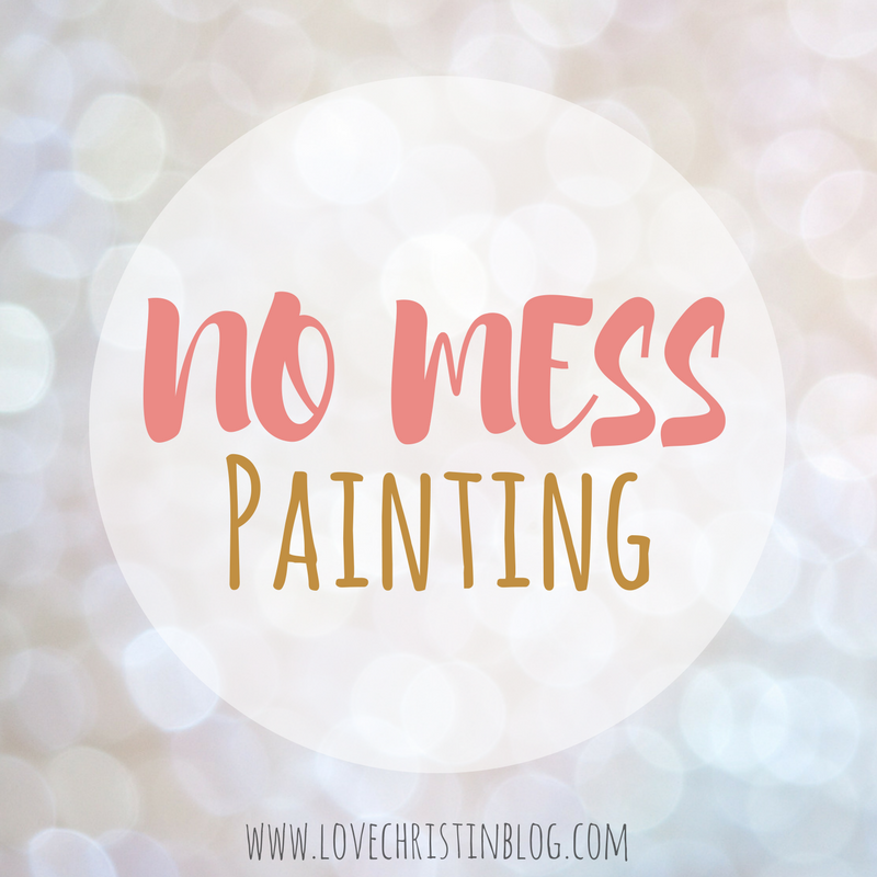 Love, Christin | A Lifestyle Momprenuer Blog: No Mess Painting