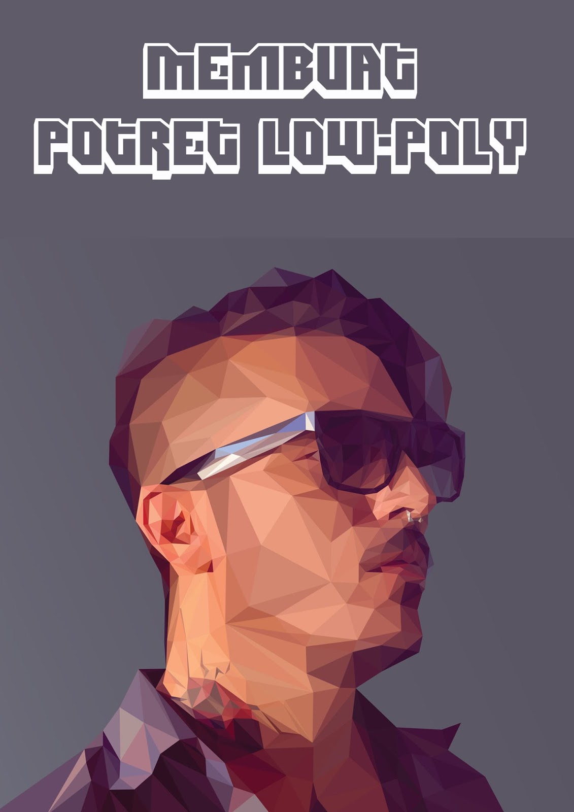 Membuat Potret Low-Poly | Tutorial dan Tips Belajar Adobe Illustrator