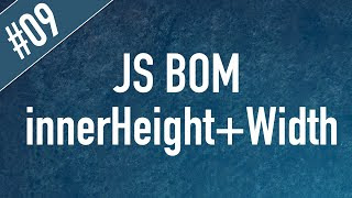 Learn JS BOM in Arabic #09 - Window Properties - innerHeight, innerWidth | كورسات بالعربي