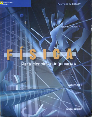 Fisica Vol. 1 - 6ta Edicion - Raymond A Serway