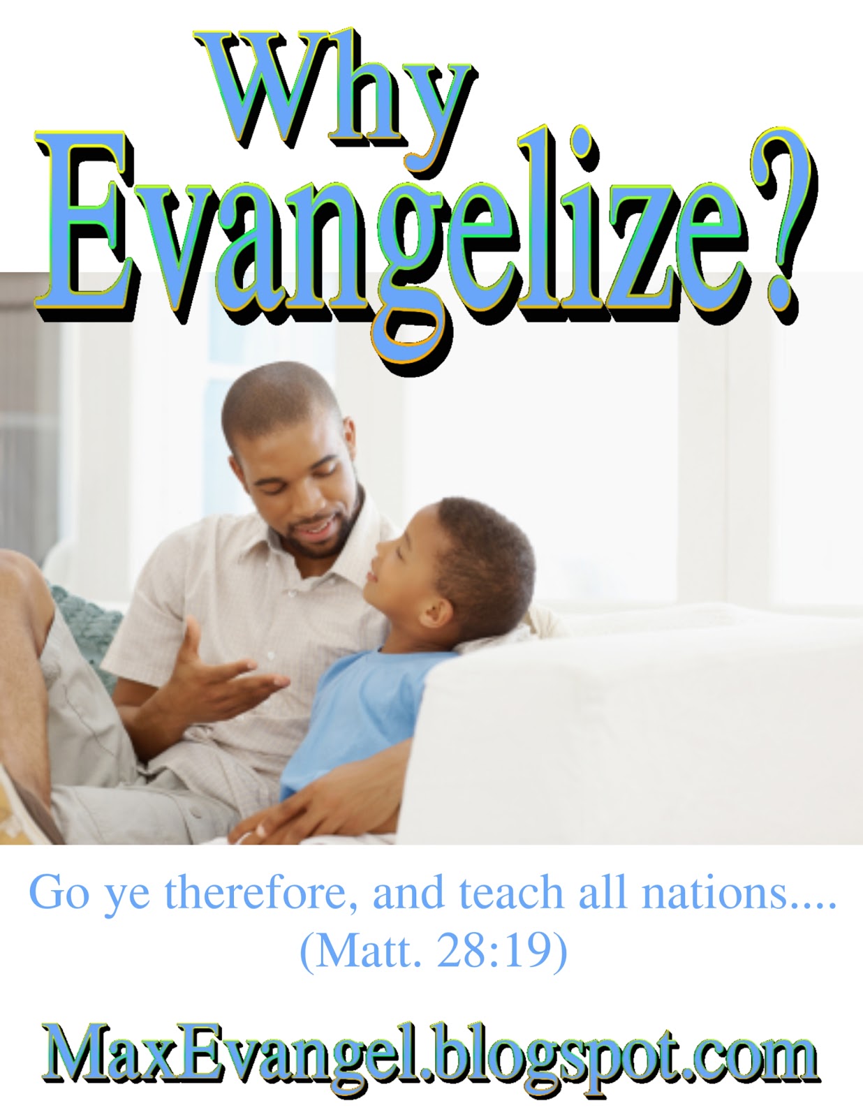 MaxEvangel: Why Evangelize?