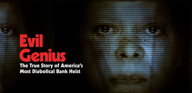 Cross the Netflix Stream: Evil Genius: The True Story of America's Most ...