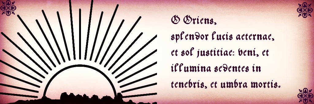 Sunlight and Shadow: The O Antiphons - O Oriens