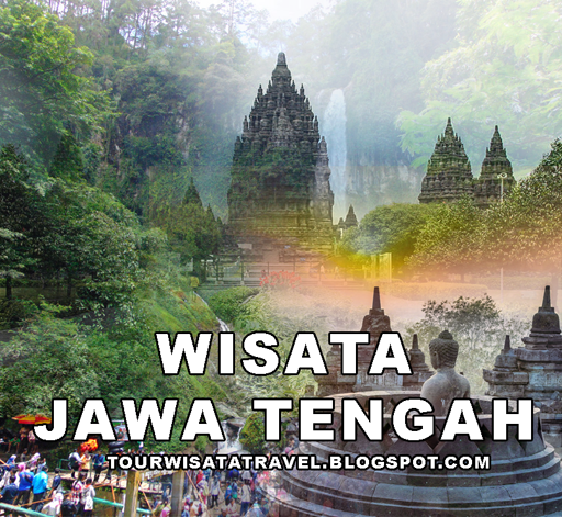 kota destinasi tempat wisata terbaik populer terkenal di jawa tengah ...