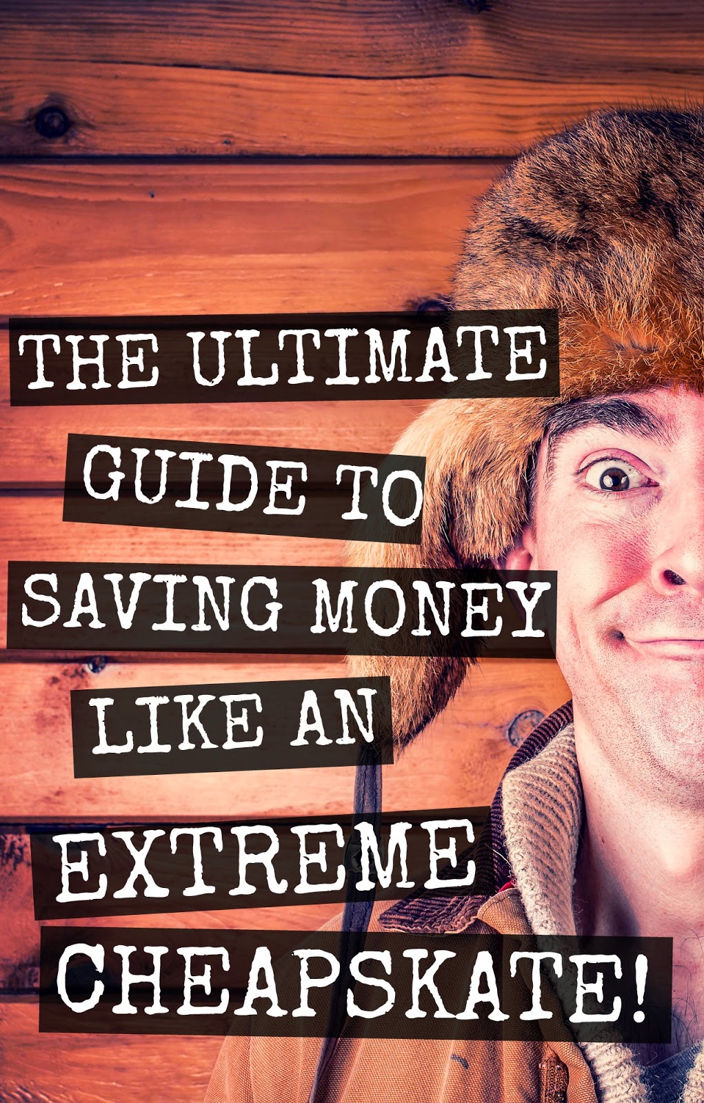 The Ultimate Guide to Saving Money Like an EXTREME CHEAPSKATE! {How to ...