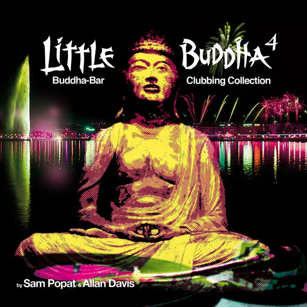 El Cambio tiene Que suceder YA: Little Buddha Vol. 4 - Buddha-Bar ...
