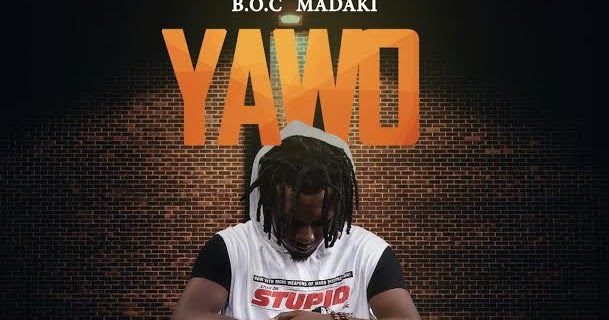 MUSIC: B.O.C- YAWO (Prod. CMAN) +Lyrics - Agtrendz
