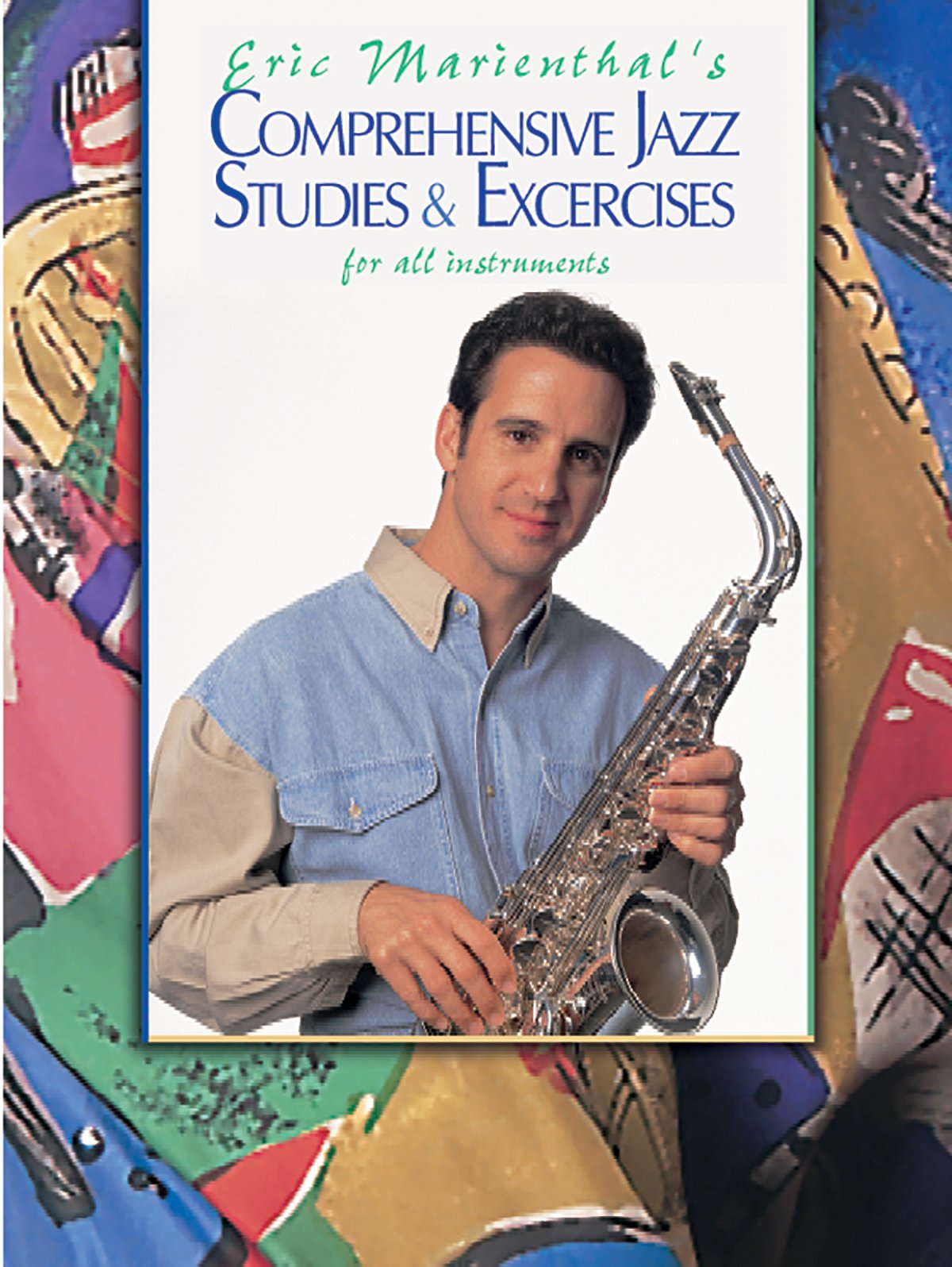 Libros de Eric Marienthal: Estudios, Solos, Play alongs y más | Todo Saxos