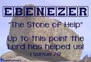 Ebenezer --- Our "Stone Of Help"