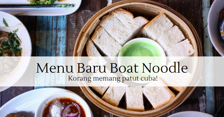 Menu Baru di Boat Noodle - Harga dan Review